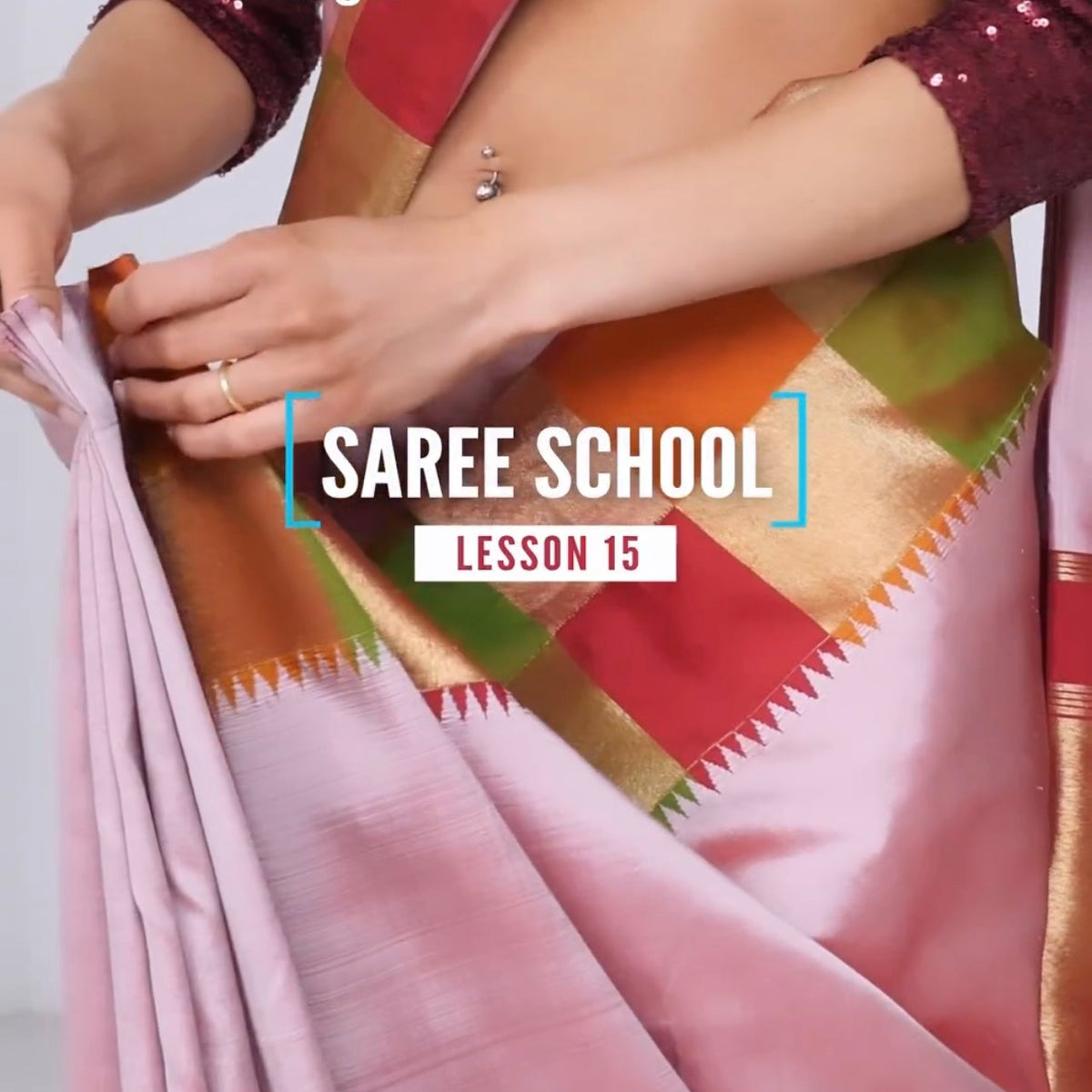 Saree School Lesson 15 | Saree Hacks– TiaBhuva.com