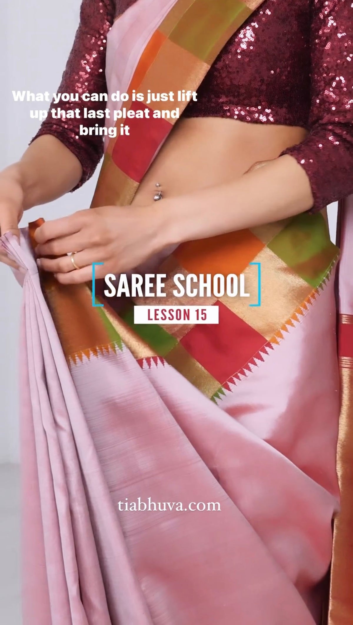 Saree School Lesson 15 | Saree Hacks– TiaBhuva.com