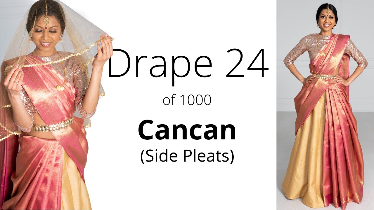 How To Drape A Saree | The Cancan Drape (Side Pleats) | 2025 Guide ...